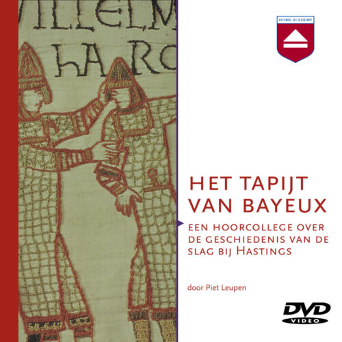 Het tapijt van Bayeux - Home Academy | Hoorcolleges voor thuis en onderweg